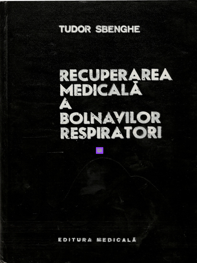 Tudor Sbenghe - Recuperarea Medicala A Bolnavilor Respiratori | PDF