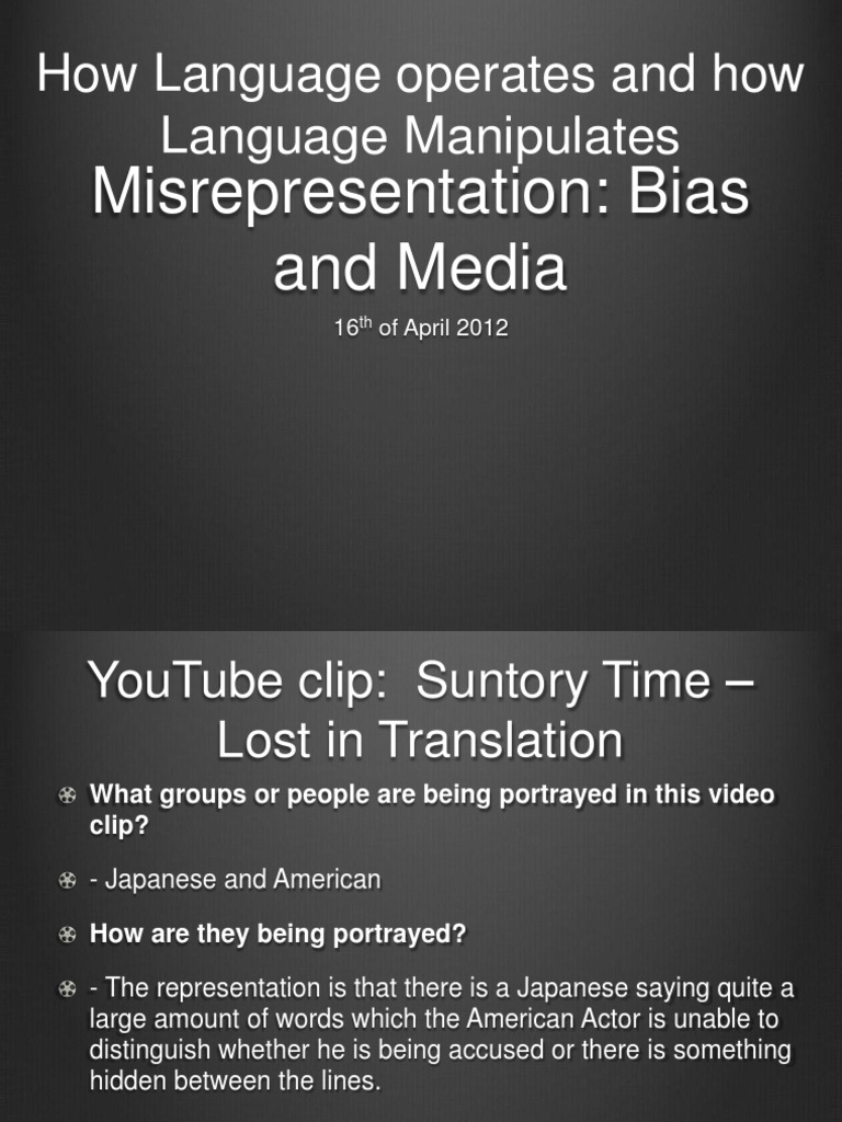 Misrepresentation: Bias and Media: How Language Operates and How ...