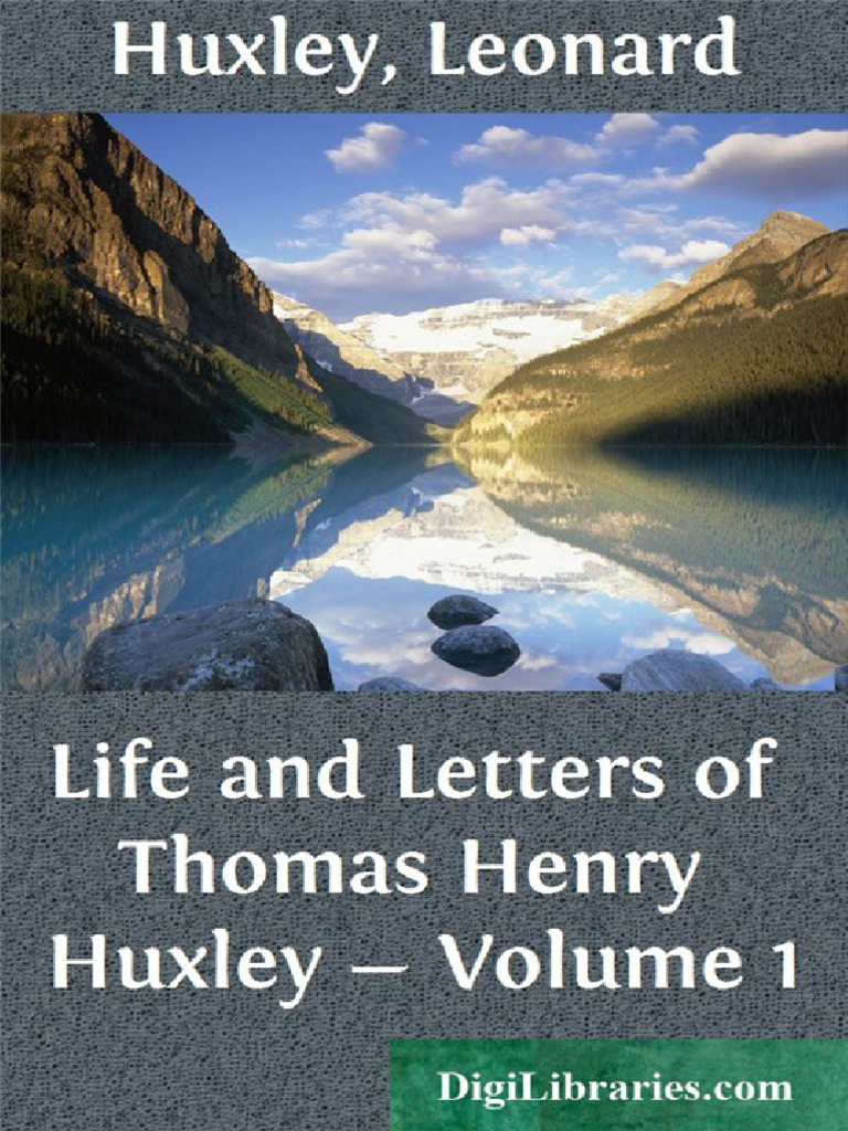 Thomas Henry Huxley Amp Amp Leonard Huxley - Life and Letters of Thomas ...