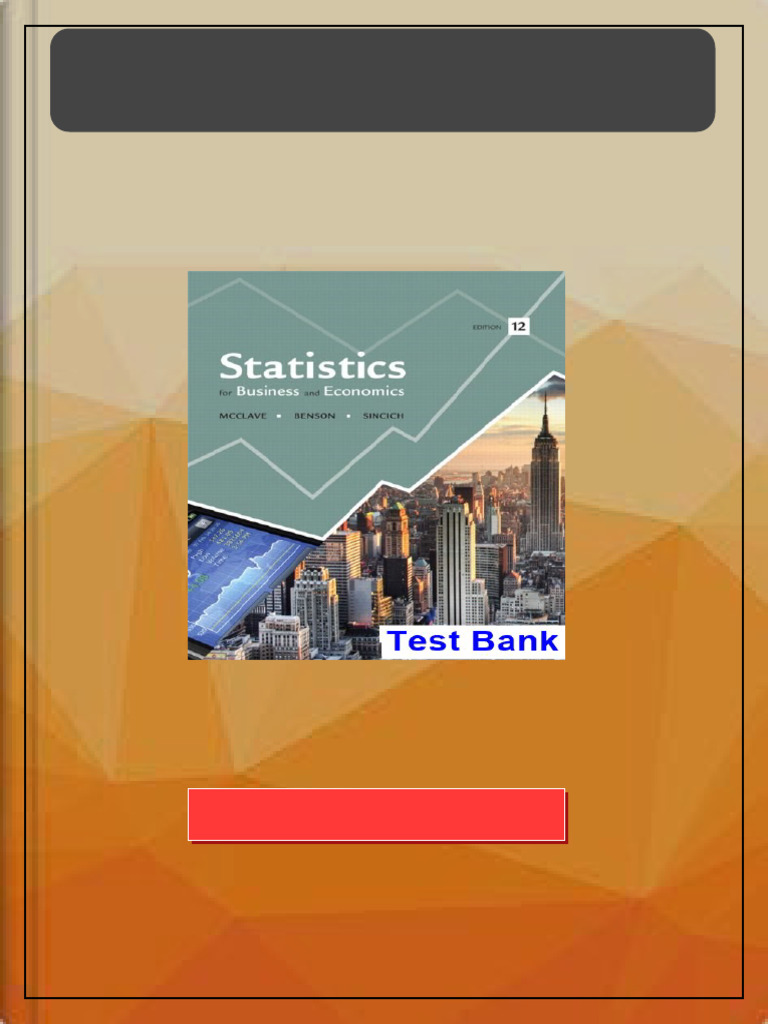 Statistics for Business and Economics 12th Edition McClave Test Bank ...