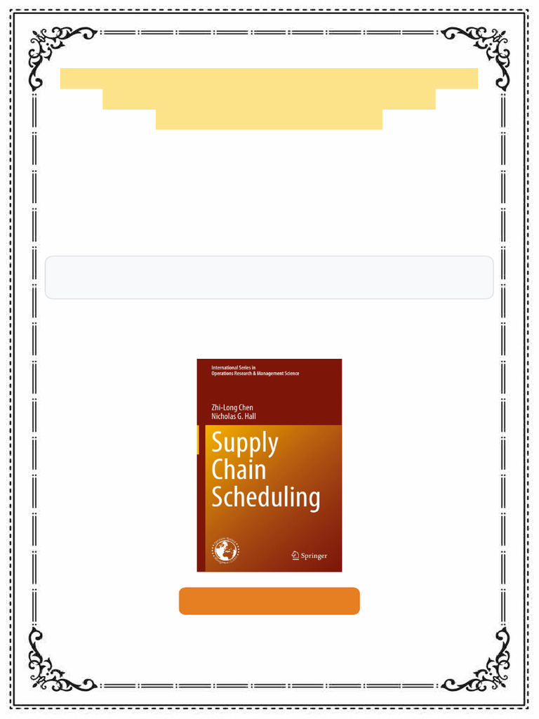 (Ebook PDF) Supply Chain Scheduling 1st edition by Zhi Long Chen, Nicholas Hall 3030903745 ...