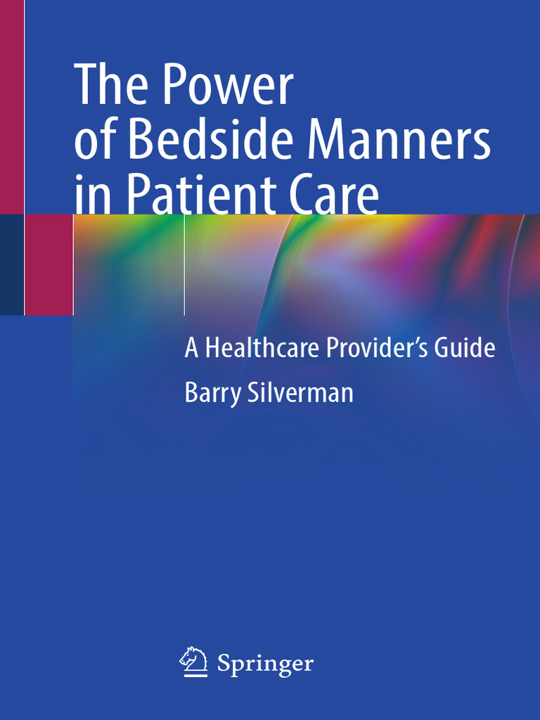 The Power of Bedside Manners in Patient Care a Healthcare Provider’s ...