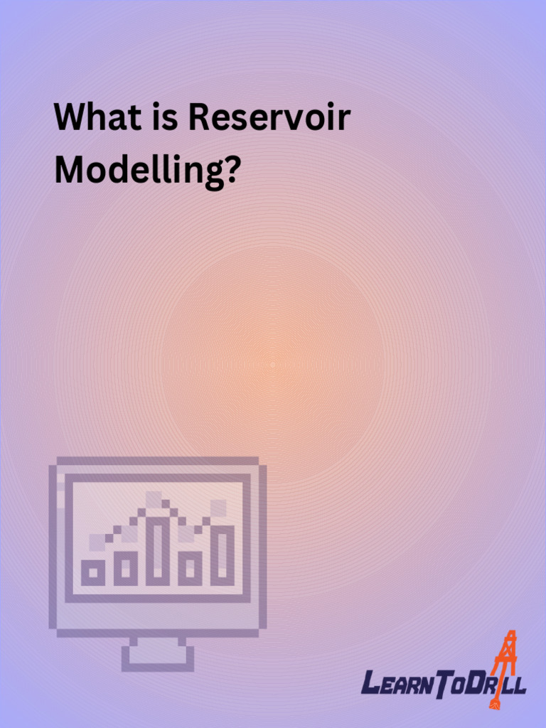 Reservoir Modelling: Techniques & Tools | PDF