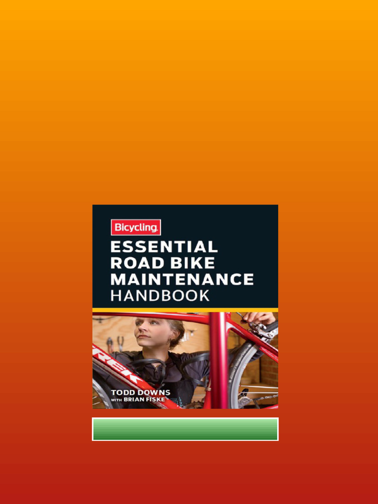 Bicycling Essential Road Bike Maintenance Handbook Brian Fiske Kindle ...