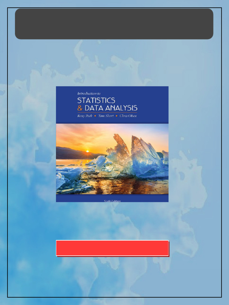 Solution Manual for Introduction to Statistics and Data Analysis 6th by Peck Complete Edition ...