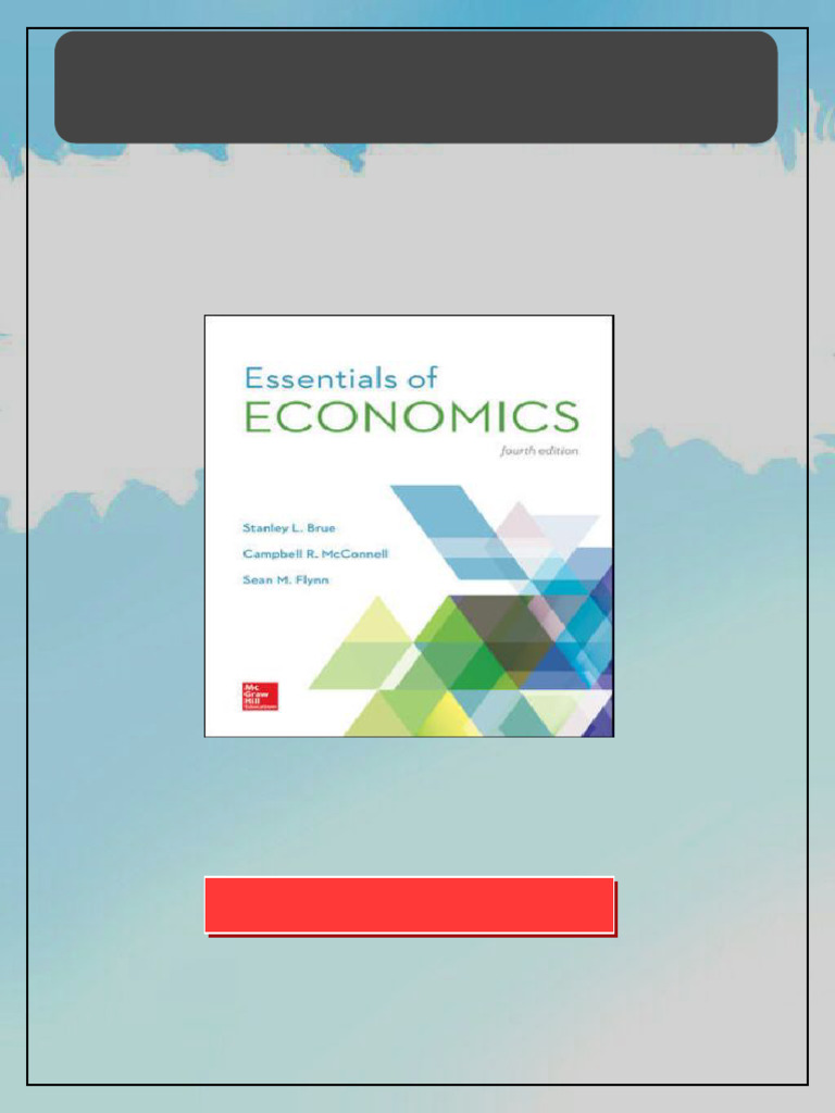 Solution Manual for Essentials of Economics, 4th Edition, Stanley Brue ...