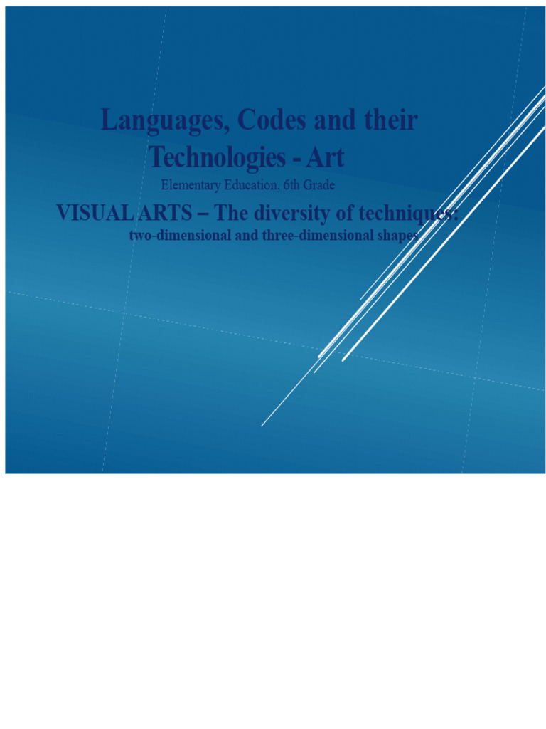 VISUAL ARTS - The Diversity of Techniques in Two and Three Dimensional ...