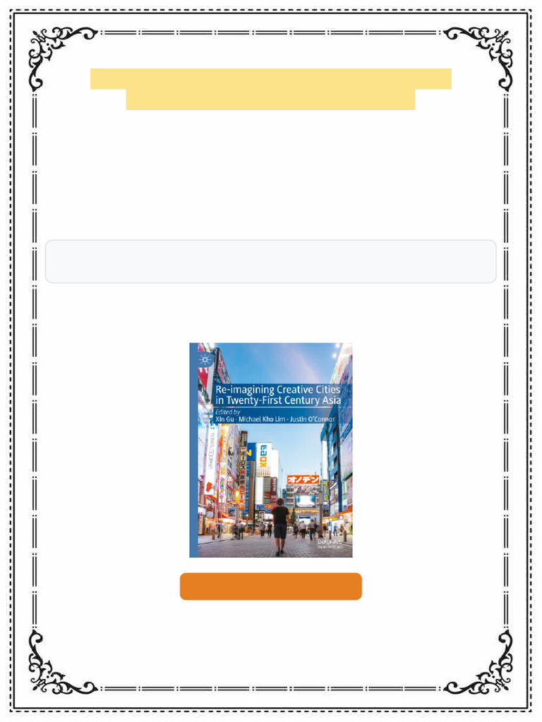 Re-Imagining Creative Cities in Twenty-First Century Asia 1st ed ...