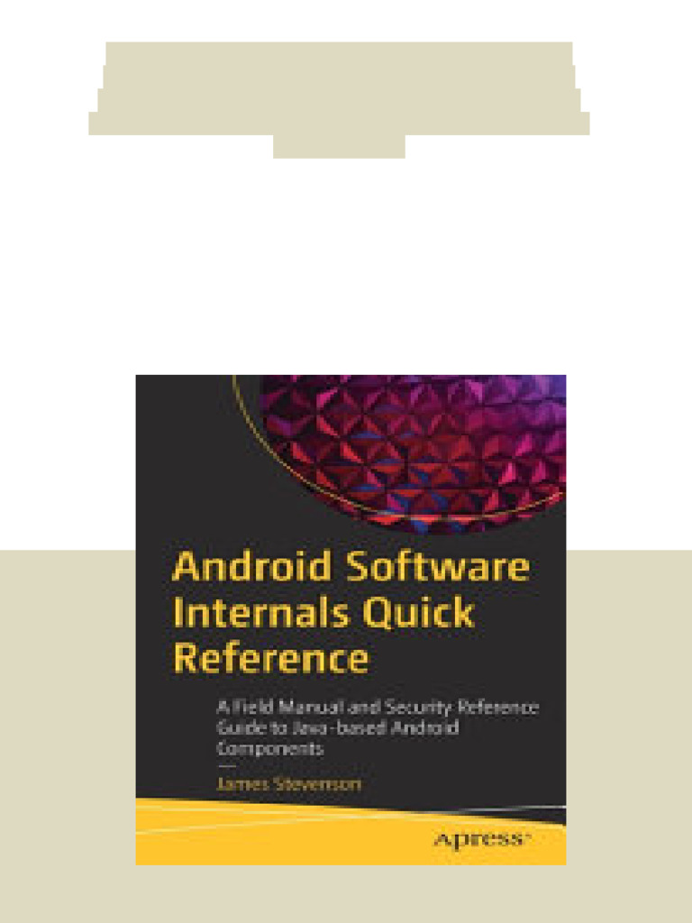 (Ebook) Android Software Internals Quick Reference: A Field Manual and Security Reference Guide ...