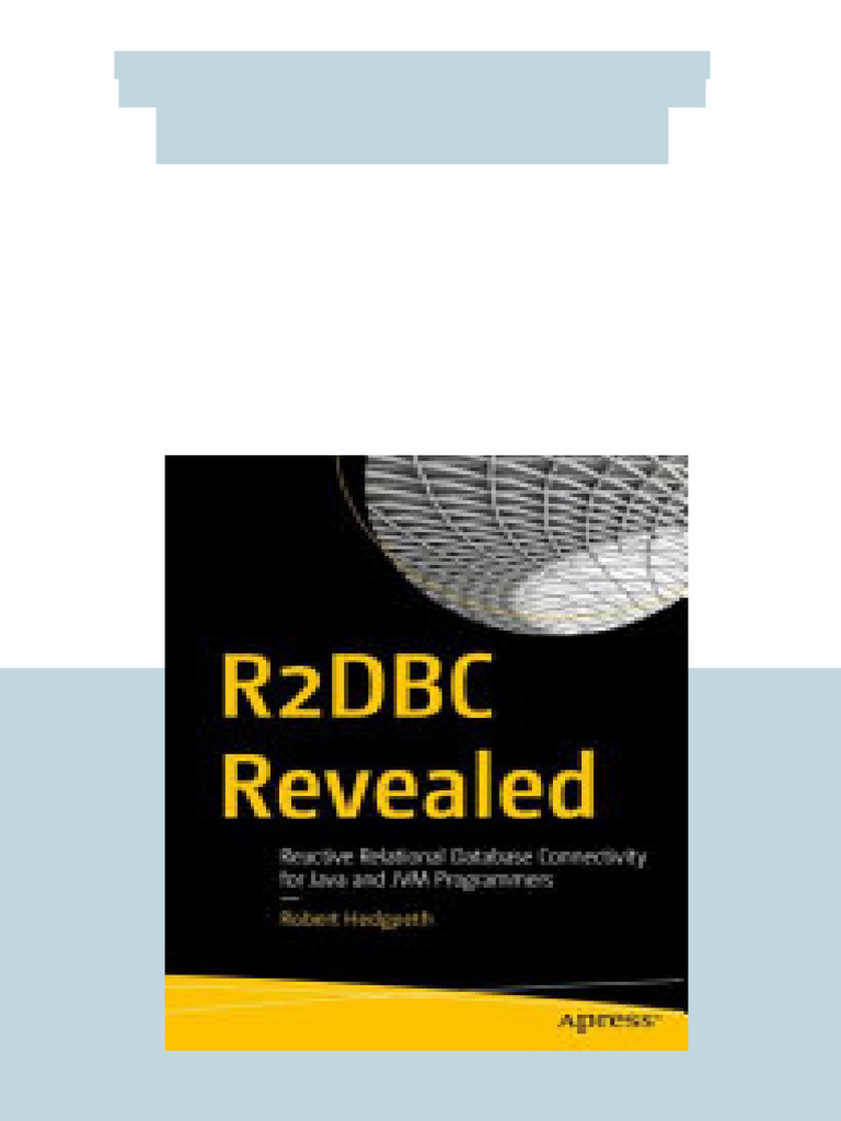 (Ebook) R2DBC Revealed: Reactive Relational Database Connectivity for ...