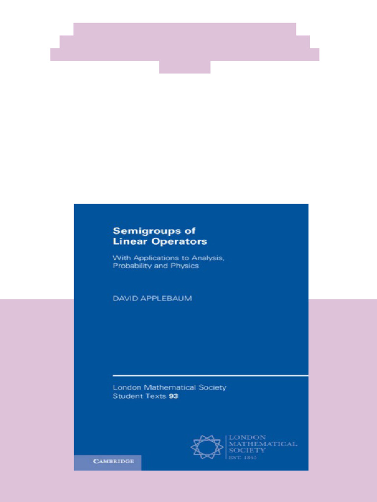 (Ebook) Semigroups of Linear Operators: With Applications to Analysis, Probability and Physics ...