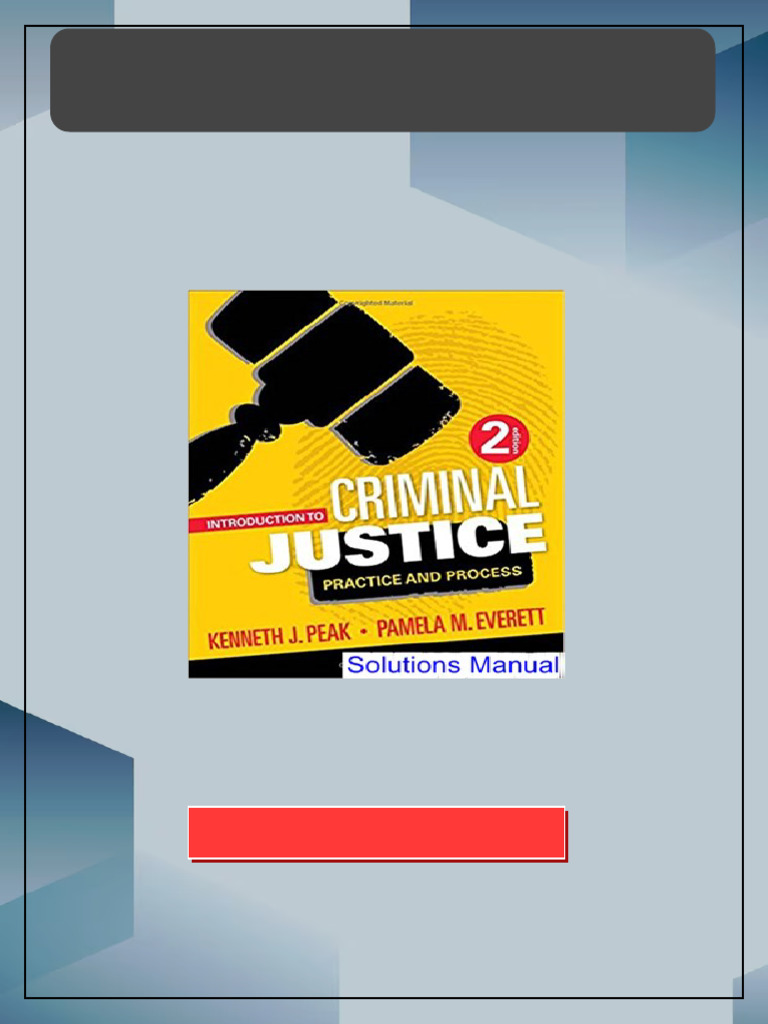 Introduction to Criminal Justice Practice and Process 2nd Edition Peak Solutions Manual Kindle ...