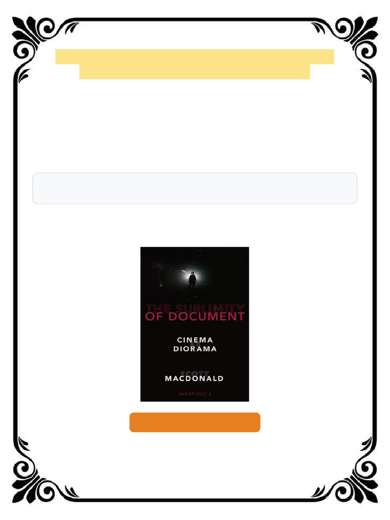 The Sublimity of Document: Cinema as Diorama (Avant-Doc 2) Scott ...