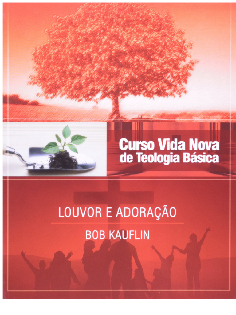 Summary Course New Life in Basic Theology Worship and Adoration Volume ...