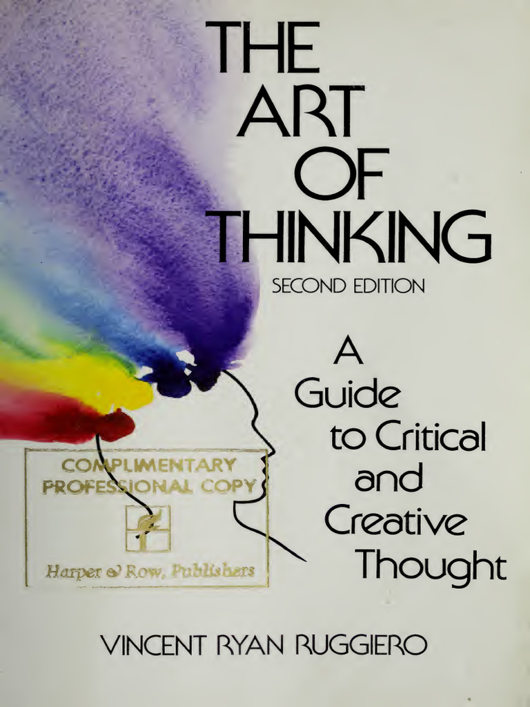 Art of Thinking: Critical & Creative Guide | PDF | Thought | Mind