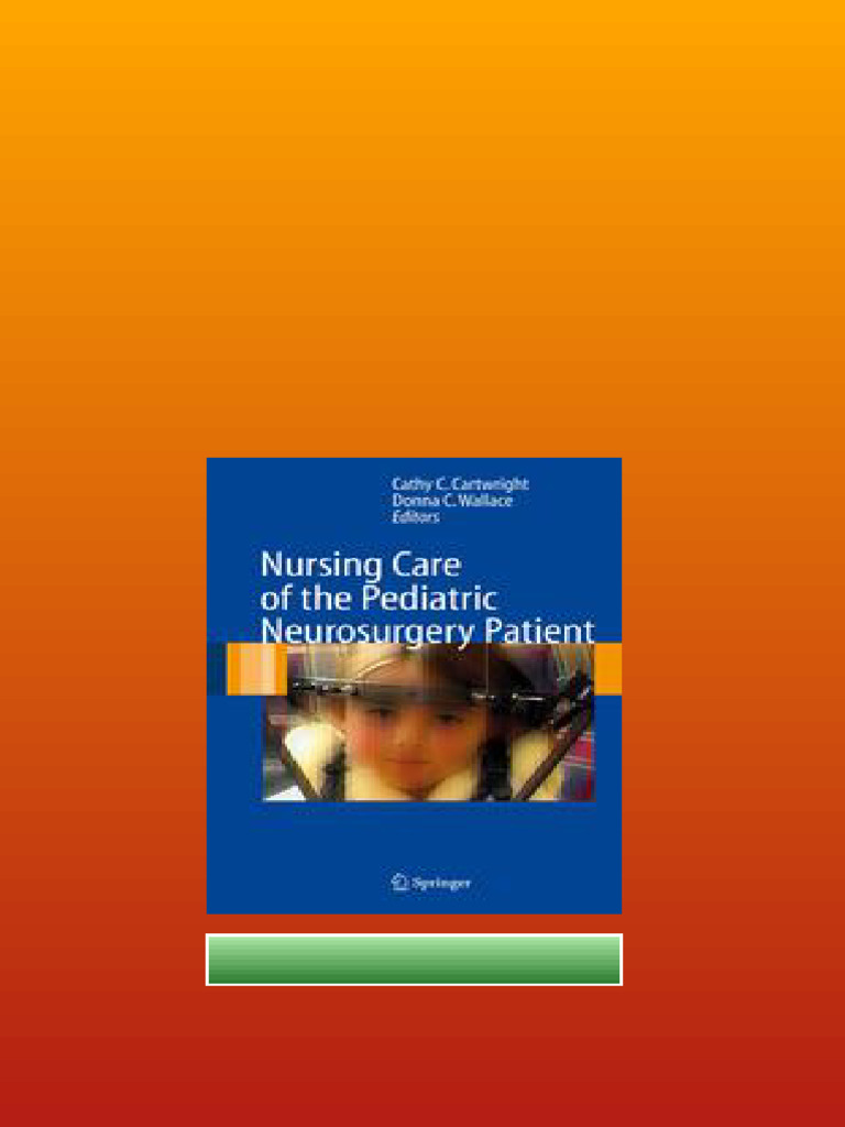 Nursing Care Of The Pediatric Neurosurgery Patient Xviii Jennifer A ...