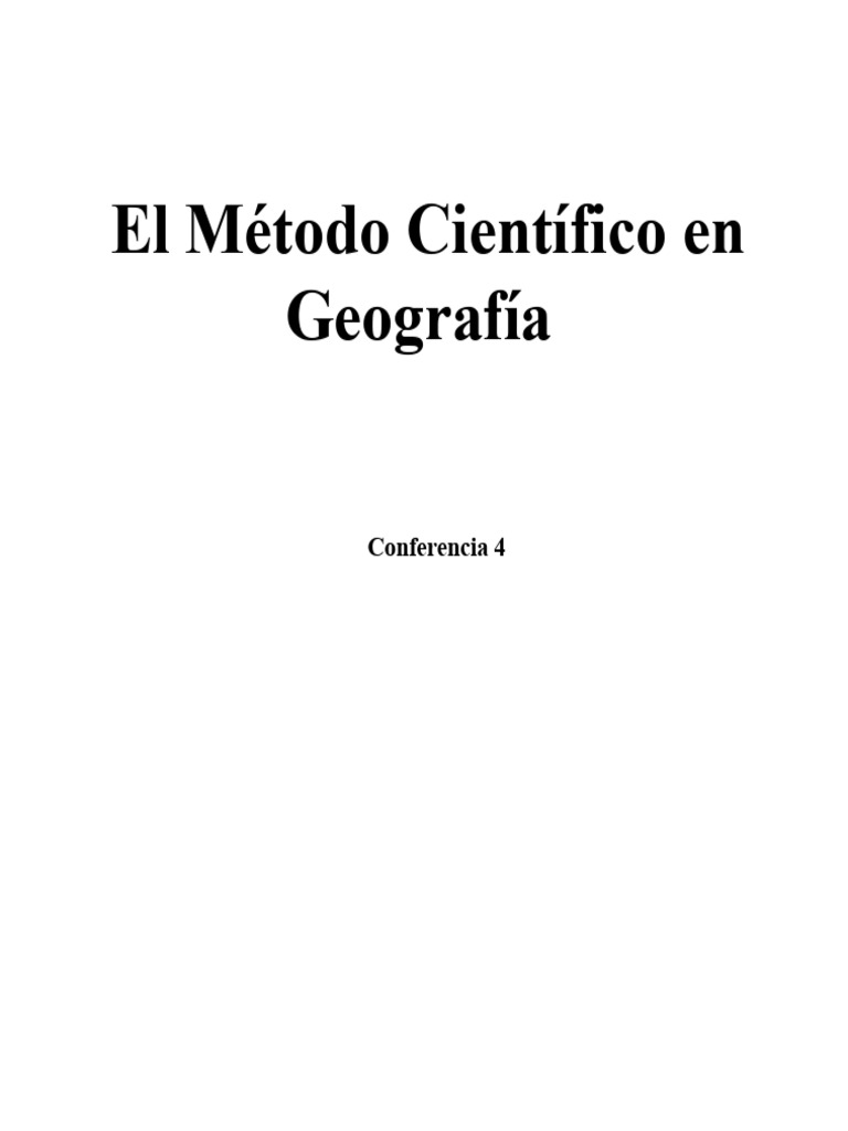 Conferencia 4 El Método Científico en Geografía SK | PDF | Método ...
