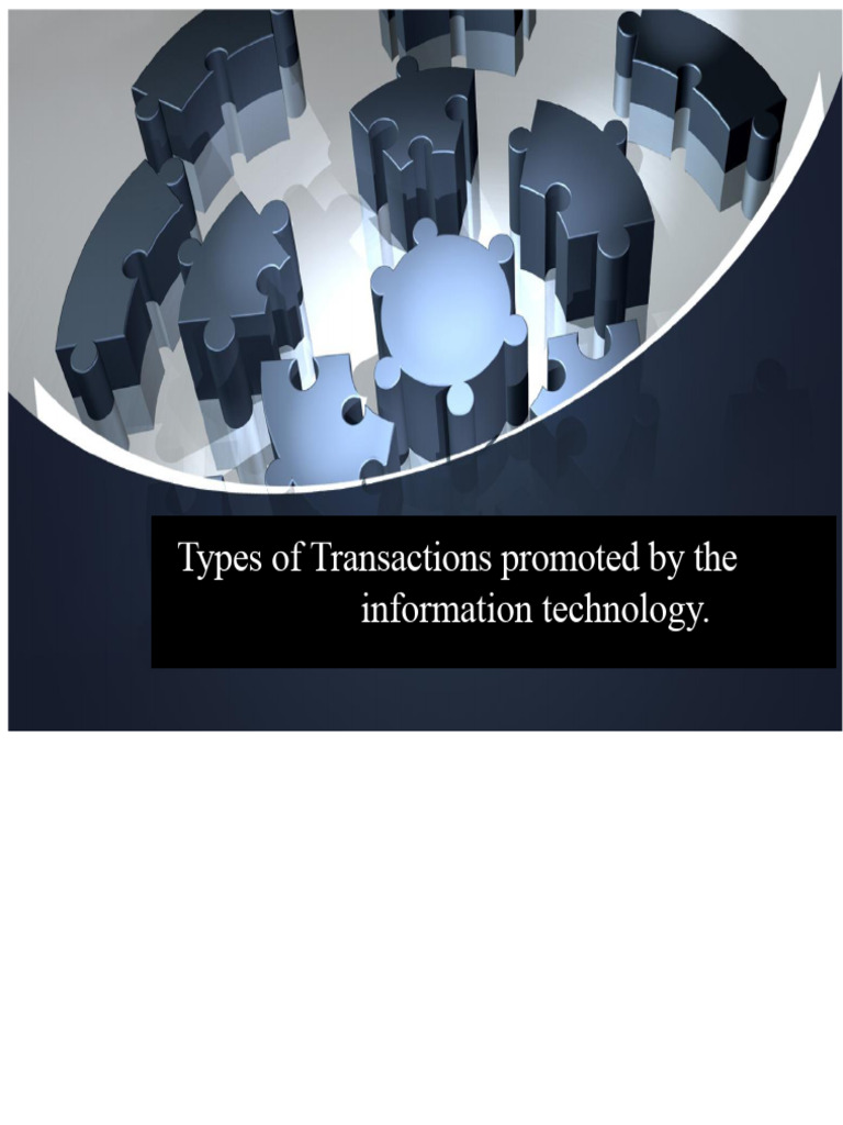 Types of Transactions Fostered by Information Technology | PDF ...