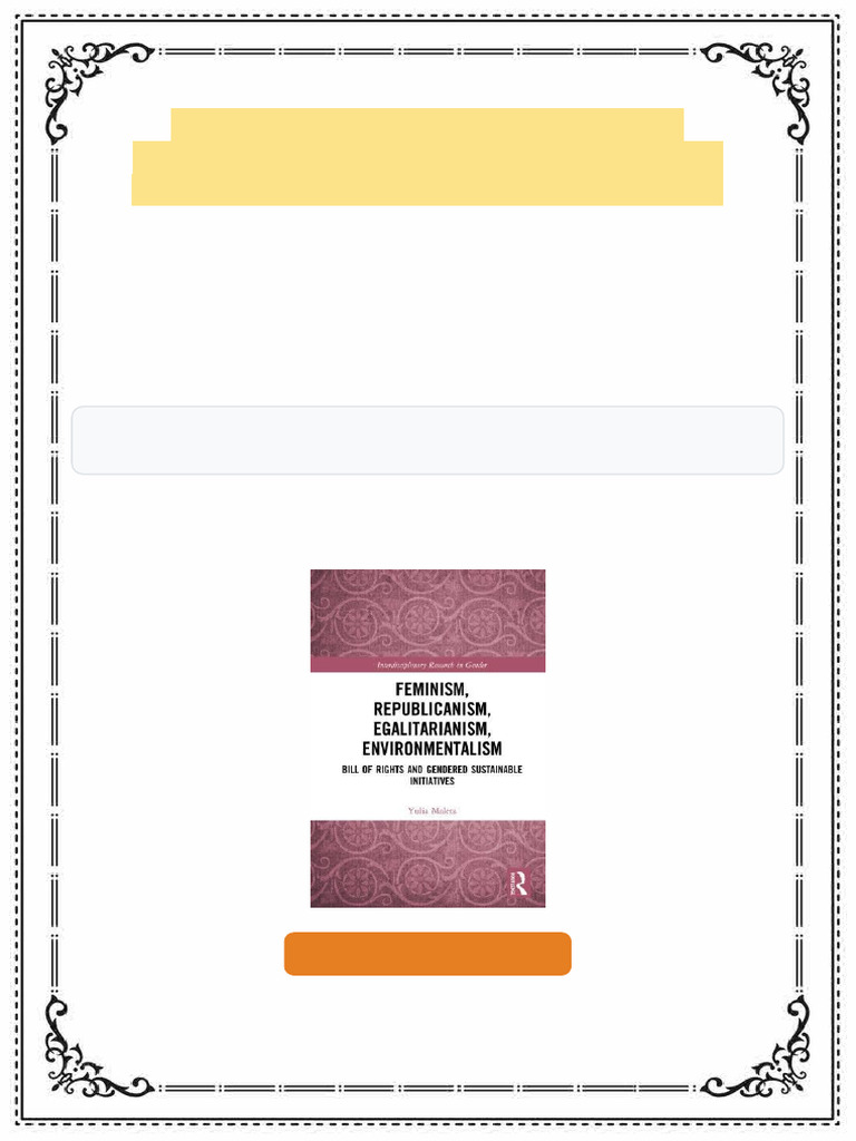 Feminism Republicanism Egalitarianism Environmentalism Bill of Rights ...