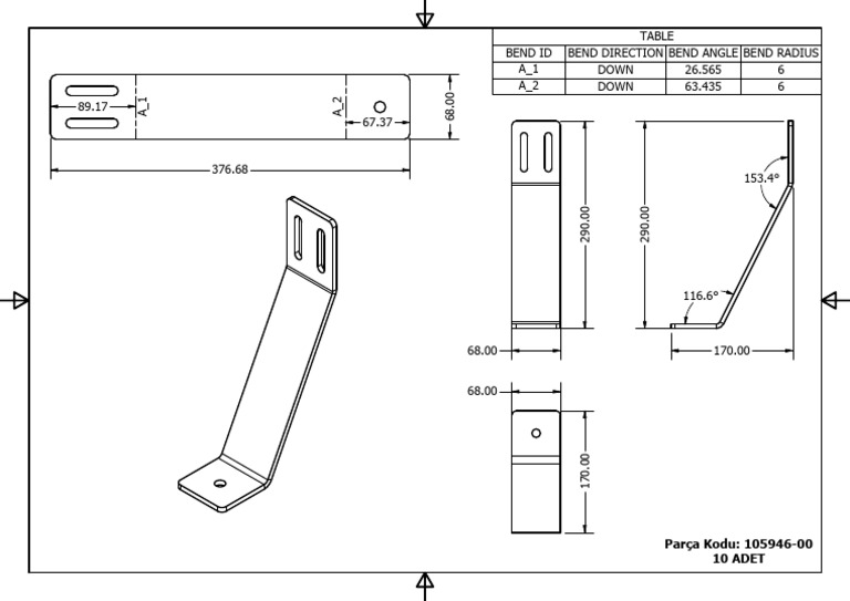 Bend Id Bend Direction Bend Angle Bend Radius A - 1 Down 26.565 6 A - 2 ...