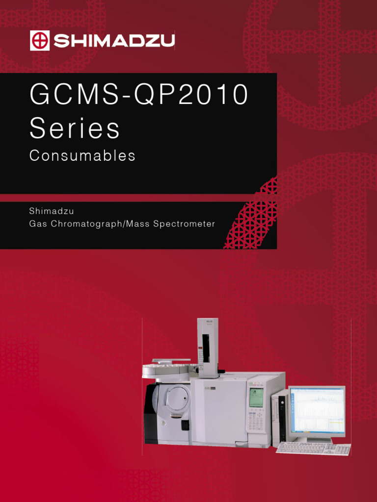 Shimadzu GCMS-QP2010 Consumables Guide | PDF | Gas Chromatography | Gas ...