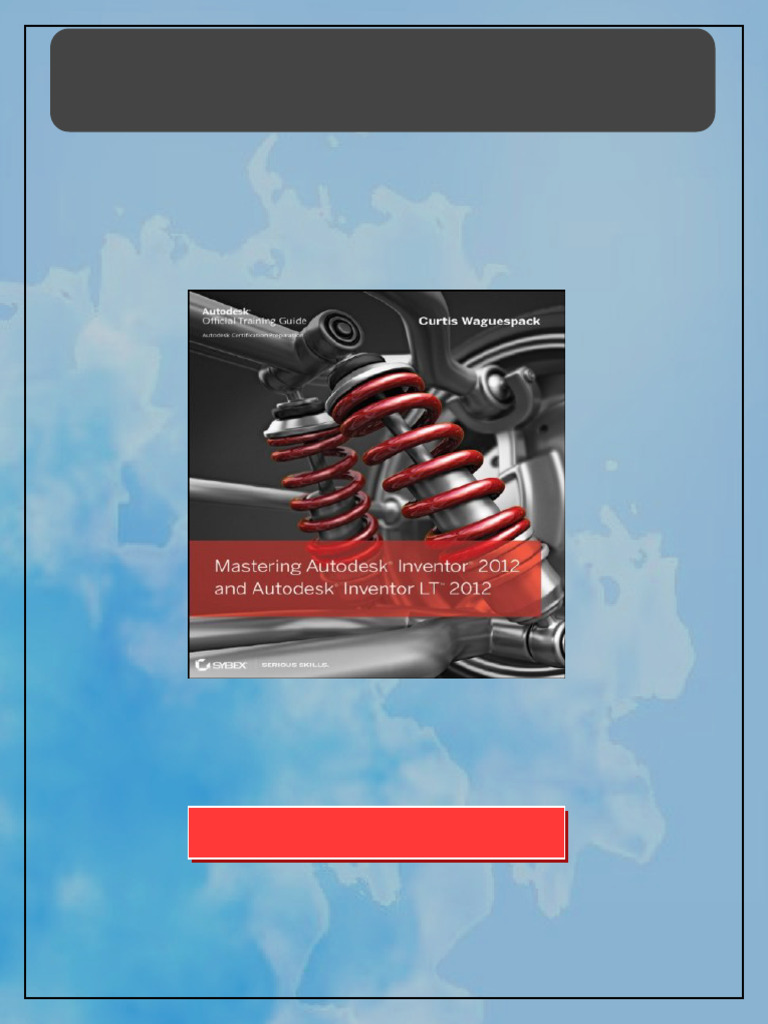 Mastering Autodesk Inventor 2012 and Autodesk Inventor LT 2012 1st ...