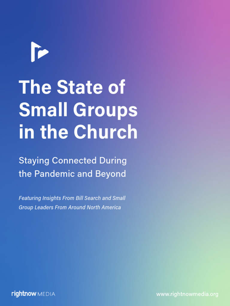 RightNow - Media - White - Paper - The State of Small Groups | PDF