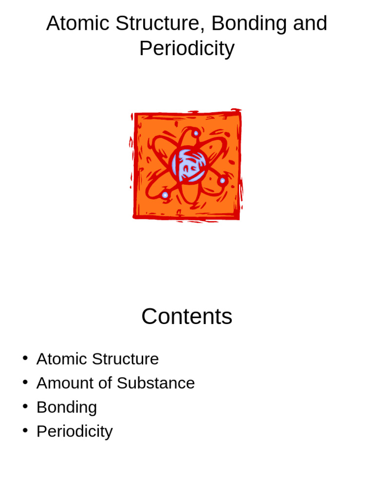 Atomic Structure, Bonding and Periodicity - 0 | PDF | Chemical Bond | Atoms