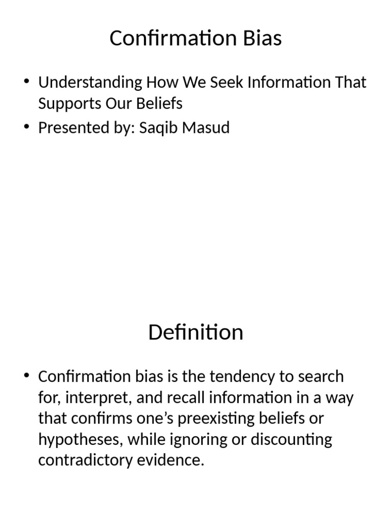 Confirmation Bias Presentation | PDF | Bias | Social Psychology