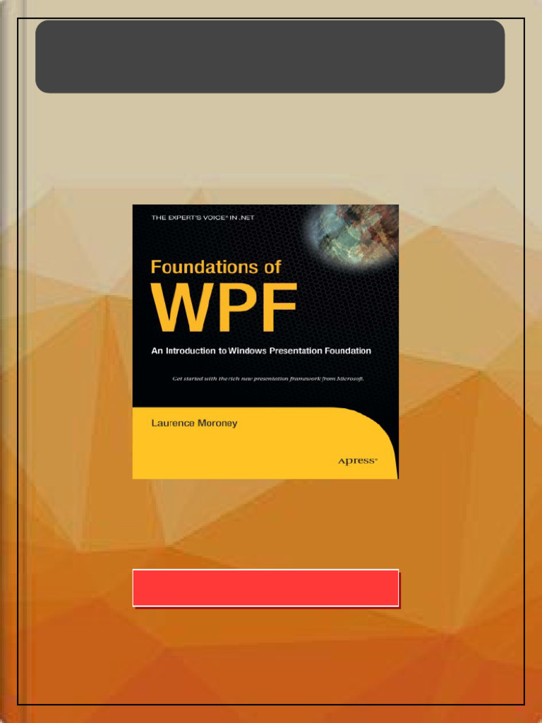 Foundations of WPF An Introduction to Windows Presentation Foundation 1st Edition Laurence ...