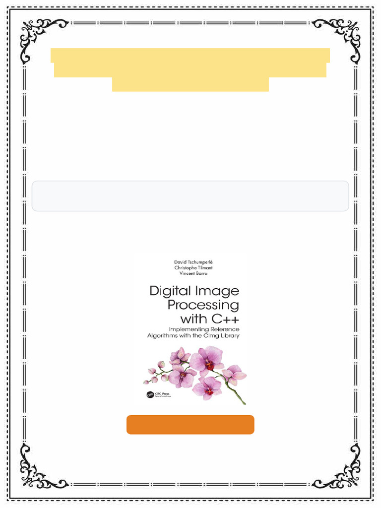 Digital Image Processing with C++: Implementing Reference Algorithms with the CImg Library 1st ...