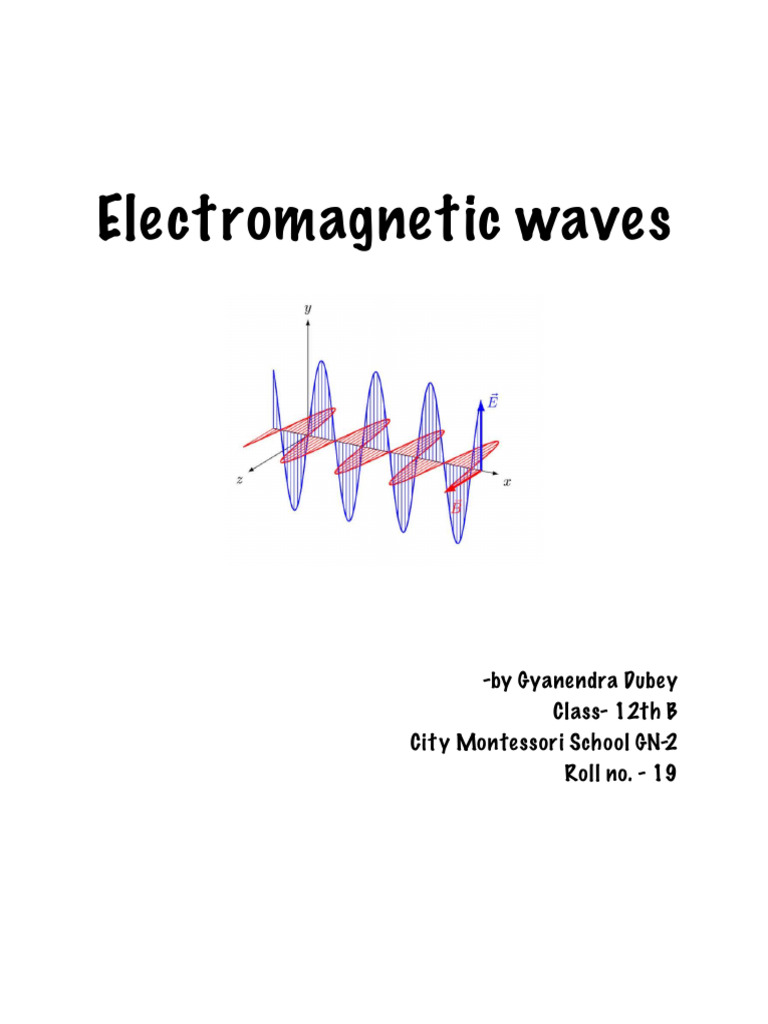 Electromagnetic Waves Overview and Applications | PDF | Electromagnetic ...