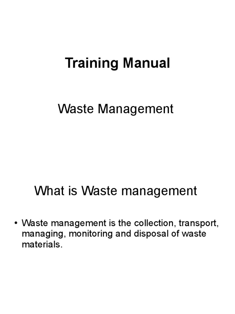 Waste Management Training Manual | PDF | Home & Garden | Science ...
