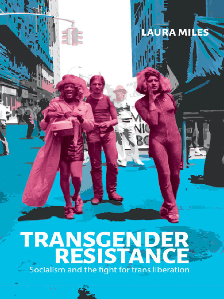 Transgender Resistance - Socialism and The Fight For Trans - Laura ...