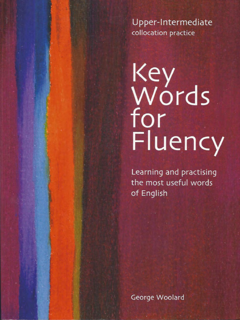 3 Key Words For Fluency Upper-Intermediate | PDF