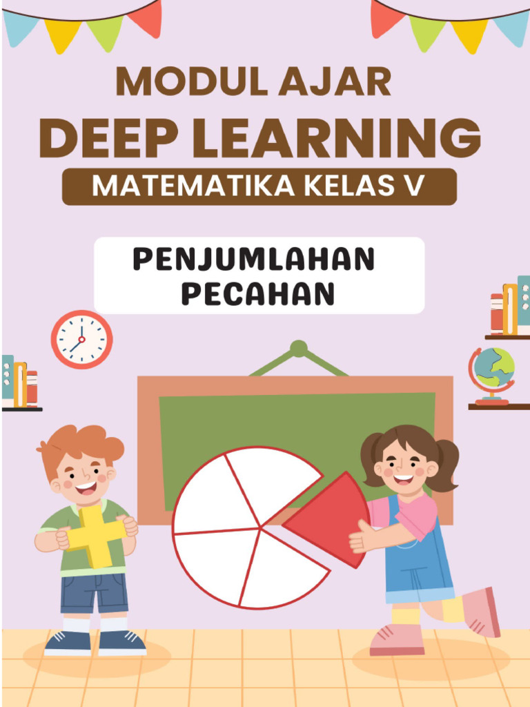 Modul Ajar Deep Learning Matematika Kelas 5 - Penjumlahan Pecahan | PDF