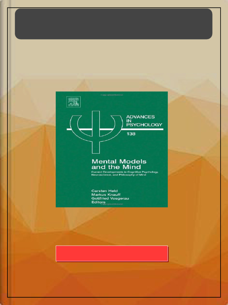 Mental Models the Mind Volume 138 Current developments in Cognitive Psychology Neuroscience and ...