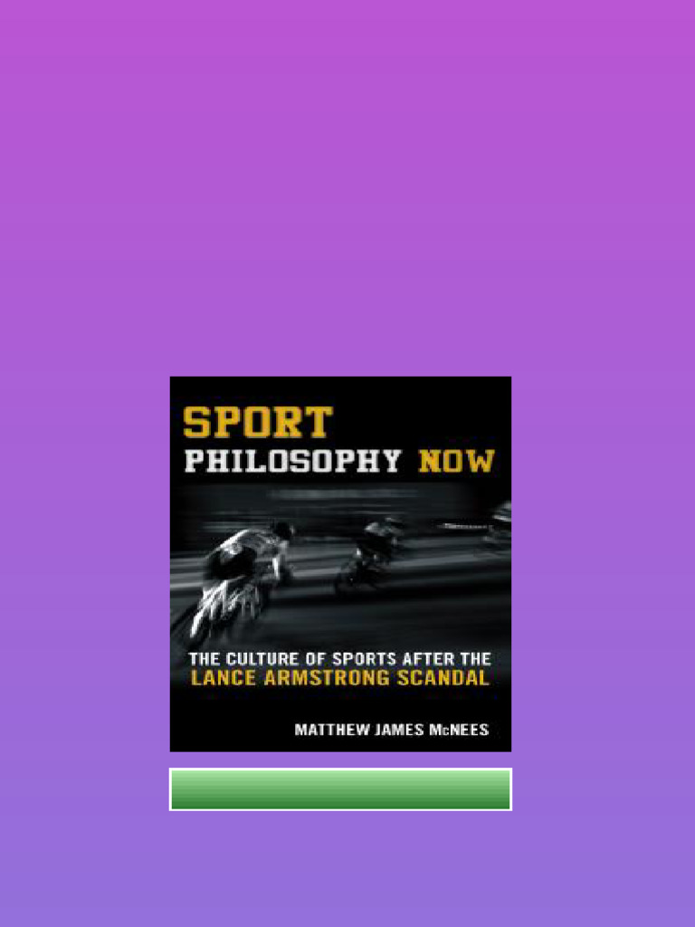 Sport Philosophy Now The Culture Of Sports After The Lance Armstrong ...