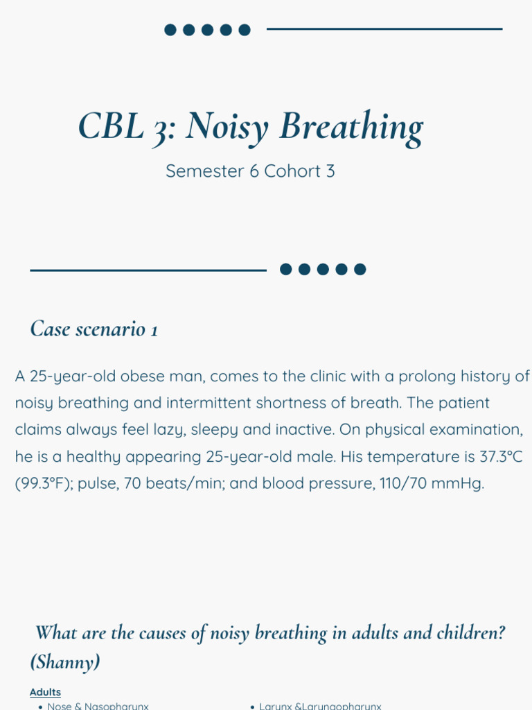 CBL 3 Noisy Breathing & Nasal Obstruction | PDF | Cough | Snoring