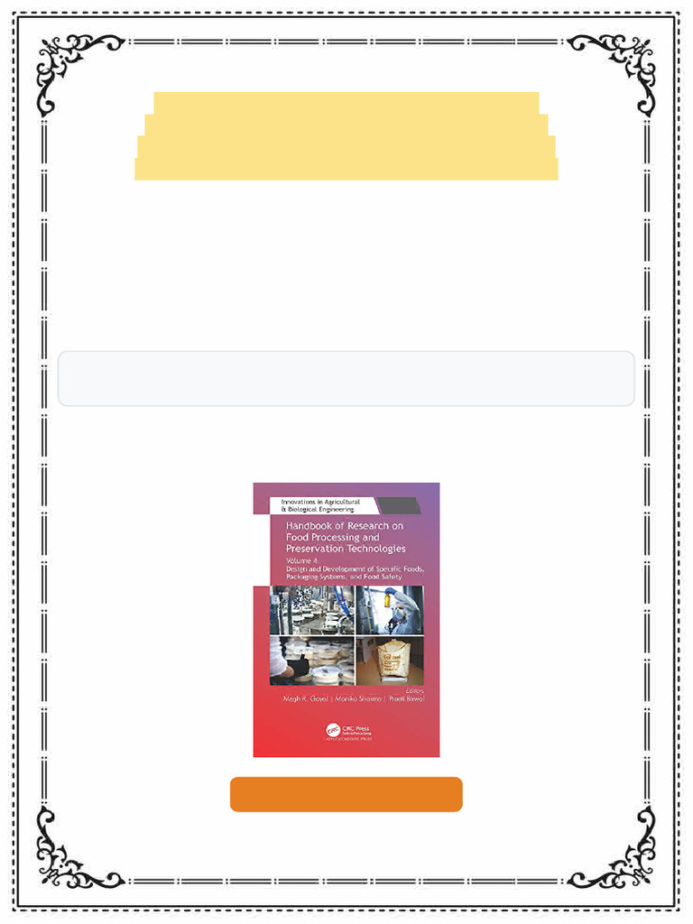 Handbook of Research on Food Processing and Preservation Technologies, Volume 4: Design and ...