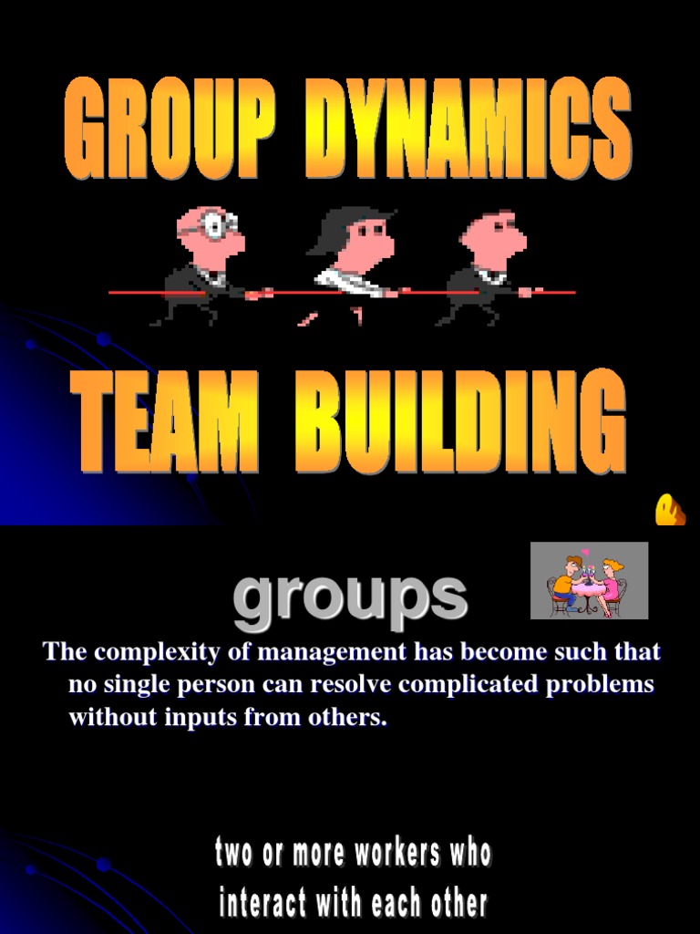 Group Dynamics & Team Building | PDF | Team Building | Leadership