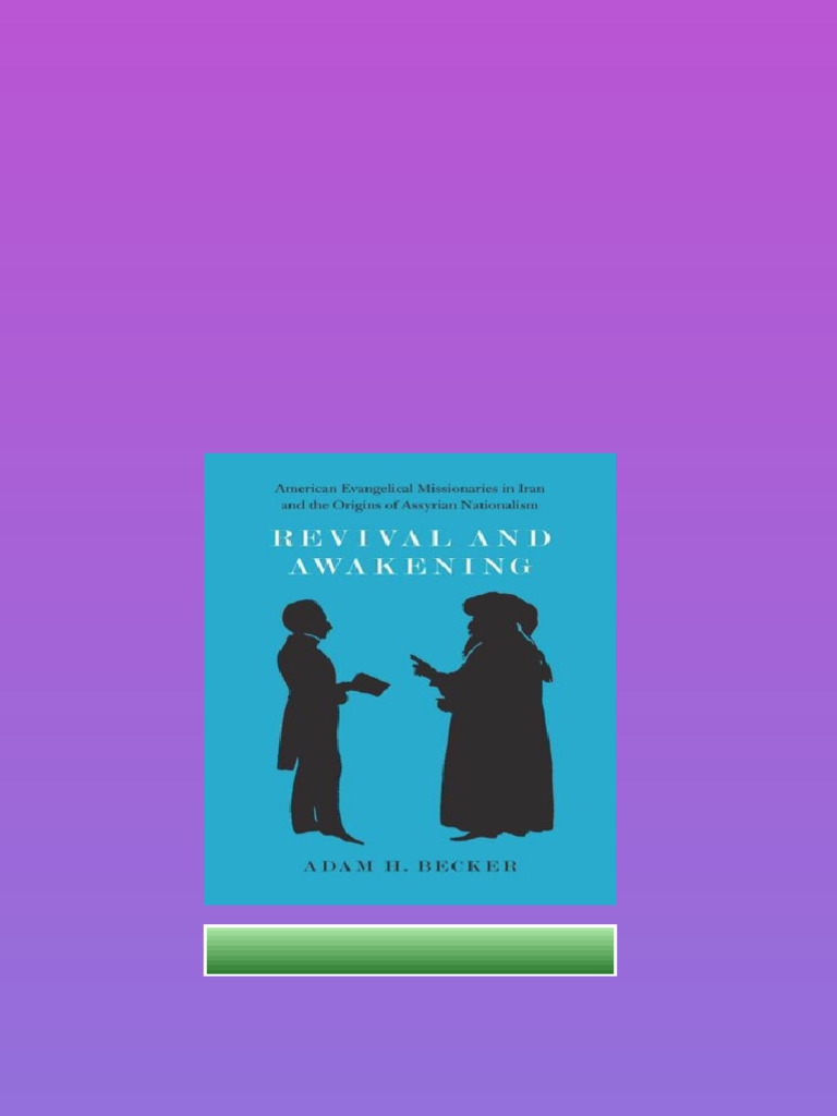 Revival And Awakening American Evangelical Missionaries In Iran And The ...
