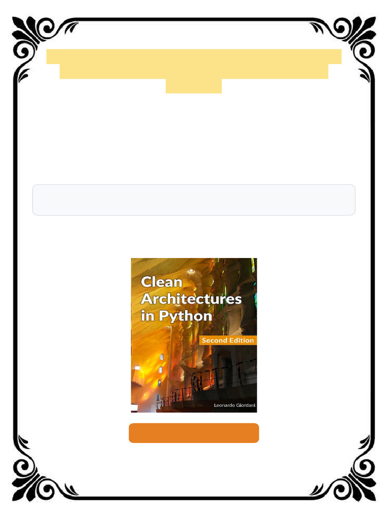 6798Clean Architectures in Python A practical approach to better software design 2nd Edition ...