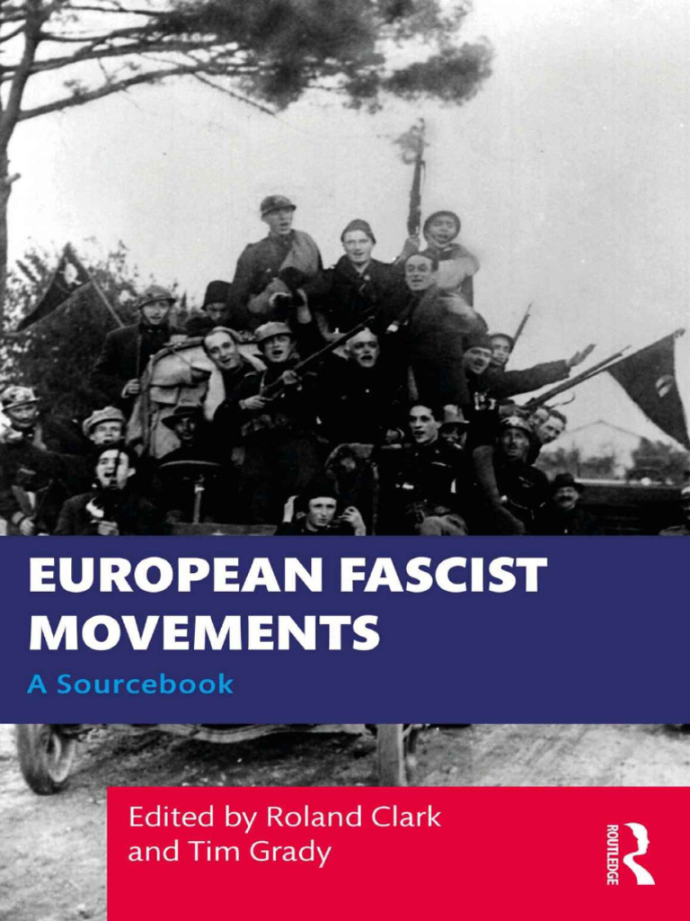 European Fascist Movements - Roland Clark and Tim Grady - 2023 - Taylor ...