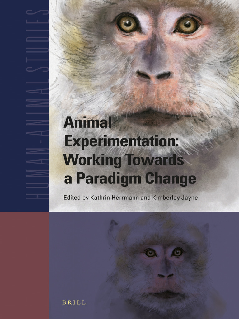 Animal Experimentation - Working Towards A Paradigm Change | PDF ...