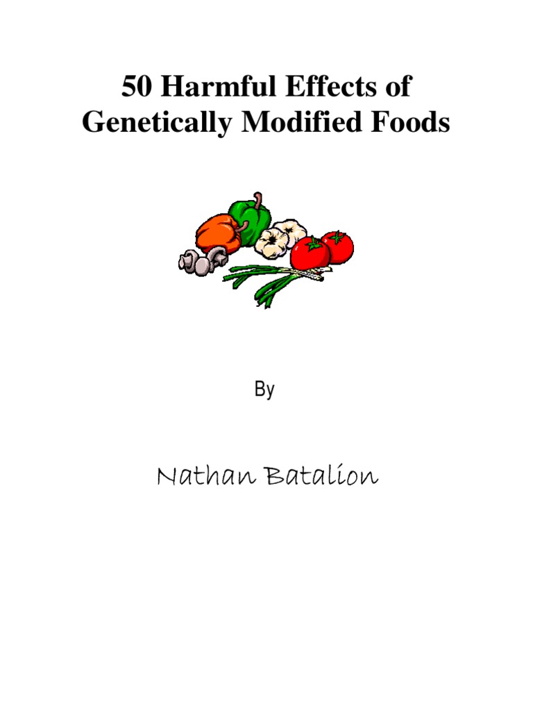 50 Harmful Effects of Genetically Modified Foods | Monsanto | Genetic ...