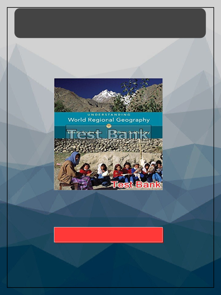 Understanding World Regional Geography 1st Edition Fouberg Test Bank No ...