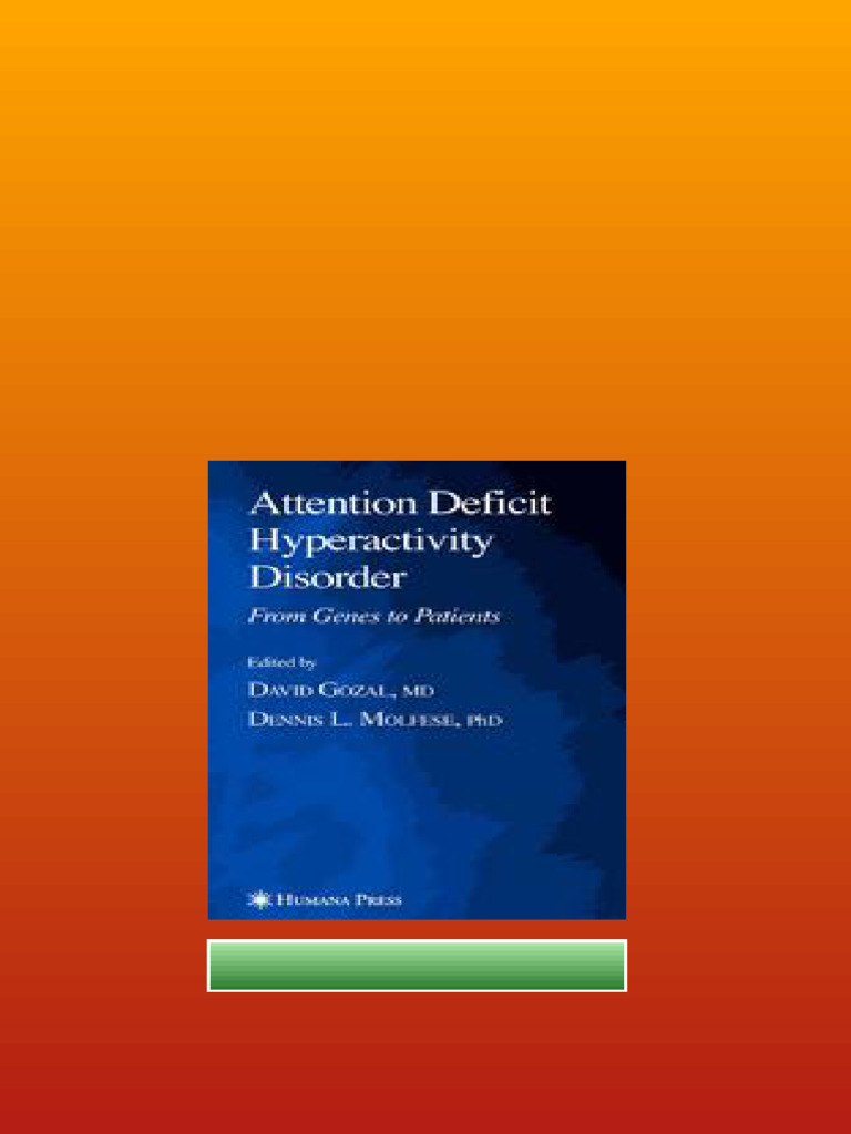 Attention Deficit Hyperactivity Disorder From Genes To Patients 1st Edition Roscoe A Dykman Auth ...