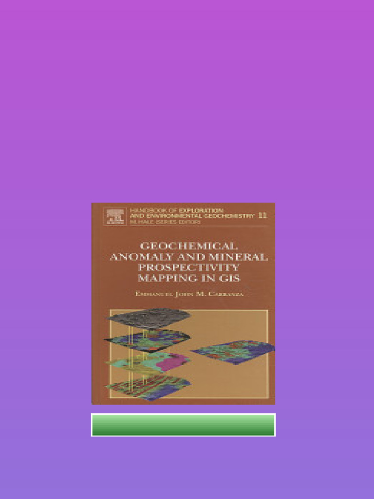 Geochemical Anomaly And Mineral Prospectivity Mapping In Gis Emmanuel ...