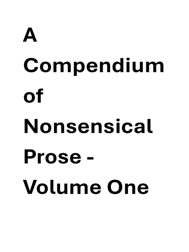 Nonsensical Prose Compendium Volumes 1 & 2 | PDF